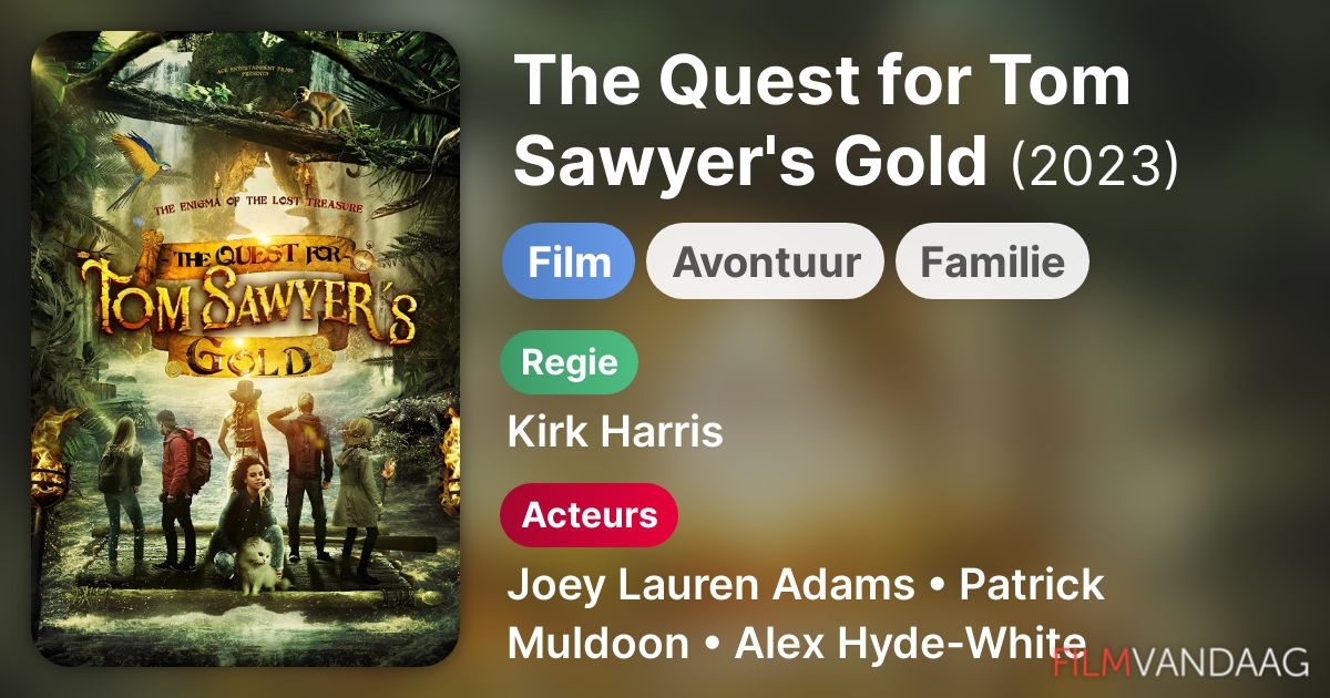 Alle acteurs in The Quest for Tom Sawyer's Gold (film, 2023) - FilmVandaag.nl