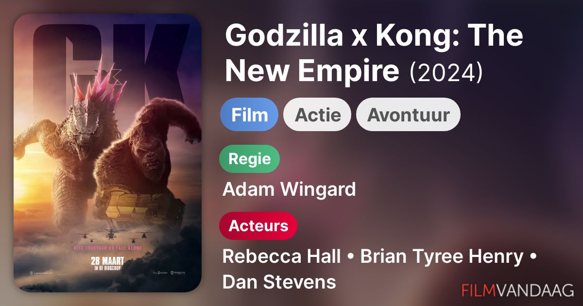 Godzilla x Kong: The New Empire (film, 2024) - FilmVandaag.nl