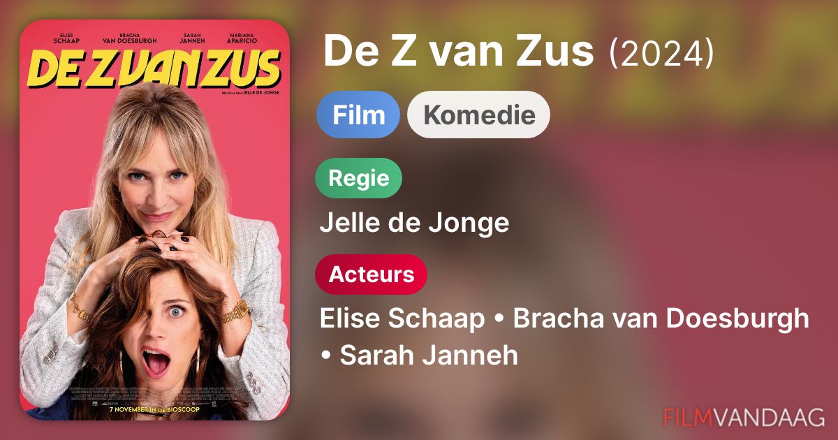 De Z van Zus in de Bioscoop (Alle Bioscooptijden) - FilmVandaag.nl