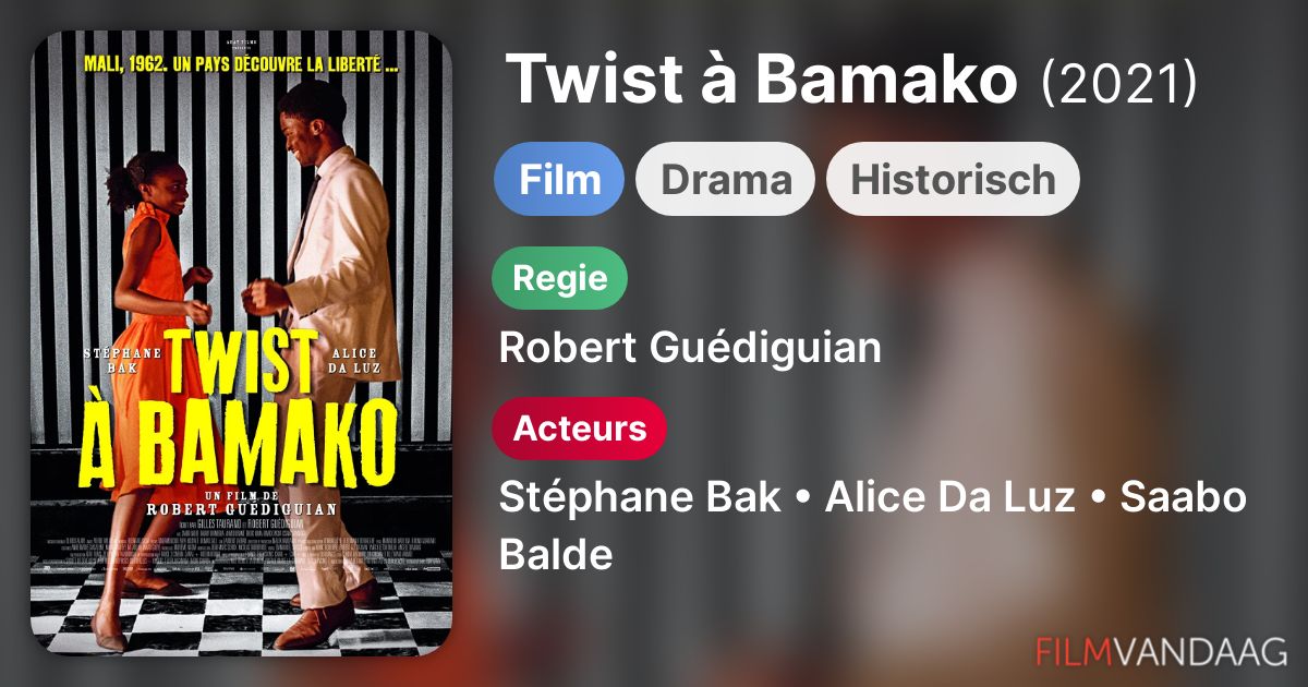 Twist à Bamako (film, 2021) - FilmVandaag.nl