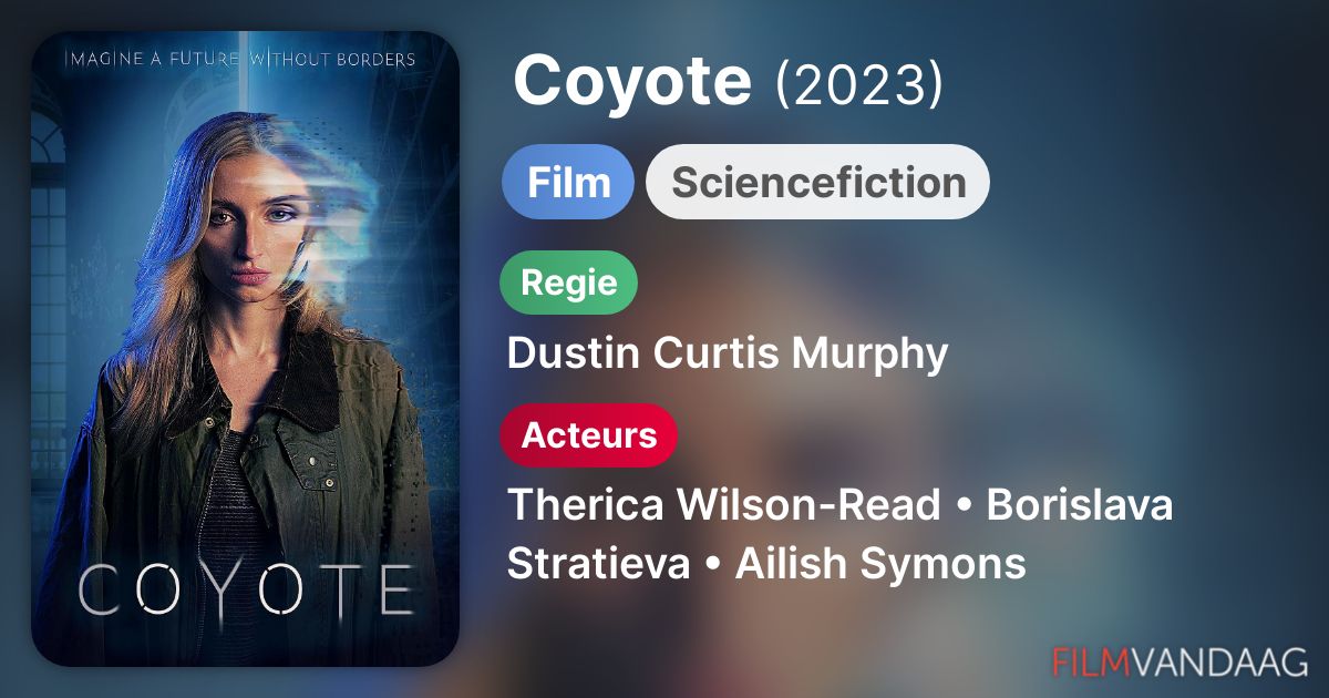 Coyote (film, 2023) - FilmVandaag.nl