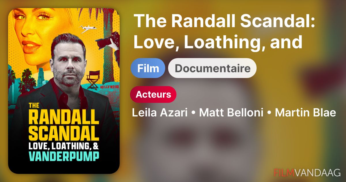 The Randall Scandal: Love, Loathing, and Vanderpump (film, 2023 ...