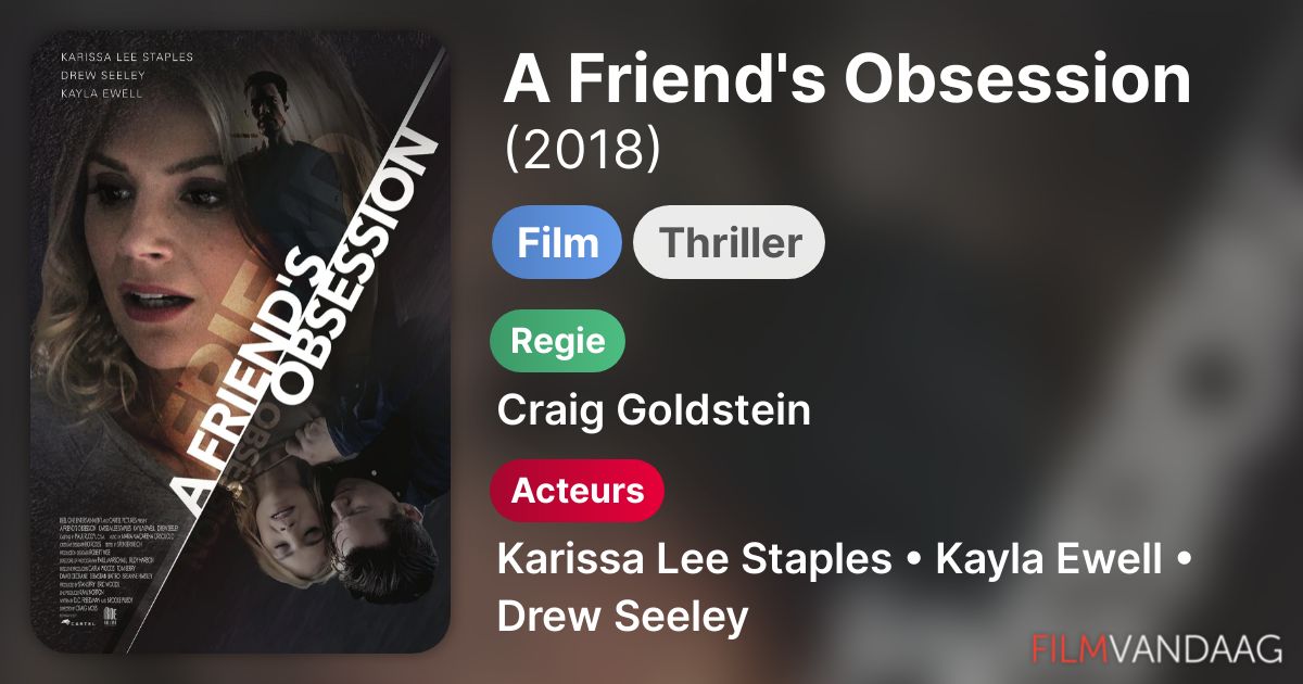 A Friend's Obsession (film, 2018) - FilmVandaag.nl