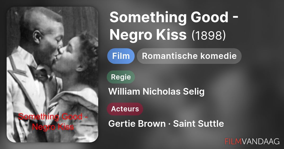 Something Good - Negro Kiss (film, 1898) - FilmVandaag.nl