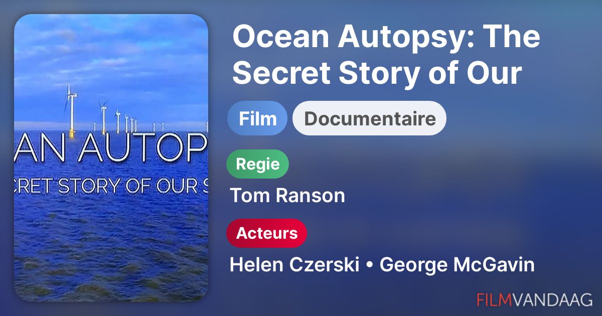 Ocean Autopsy: The Secret Story of Our Seas (film, 2020) - FilmVandaag.nl