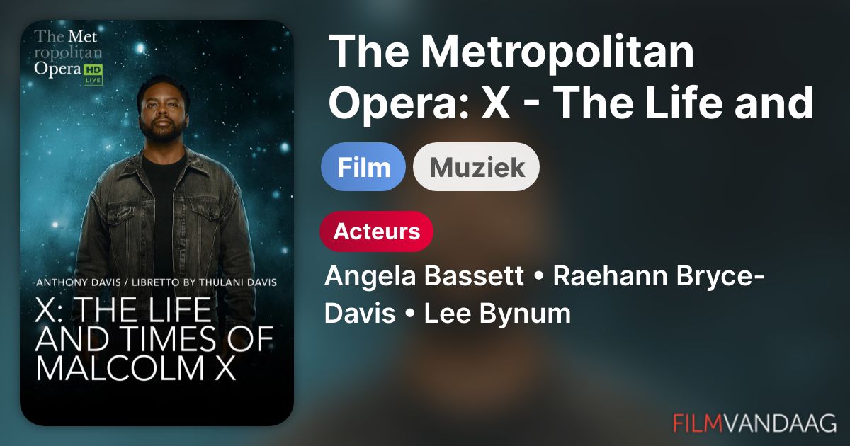 The Metropolitan Opera: X - The Life and Times of Malcolm X (film, 2023 ...