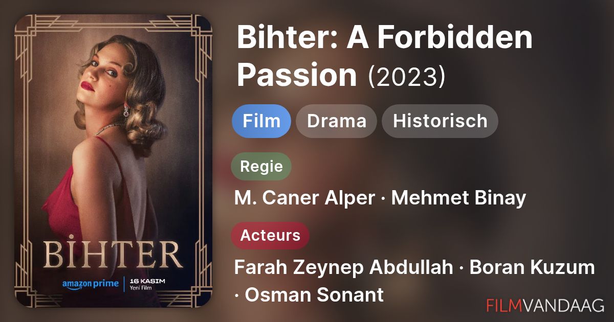 Bihter: A Forbidden Passion (film, 2023) - FilmVandaag.nl