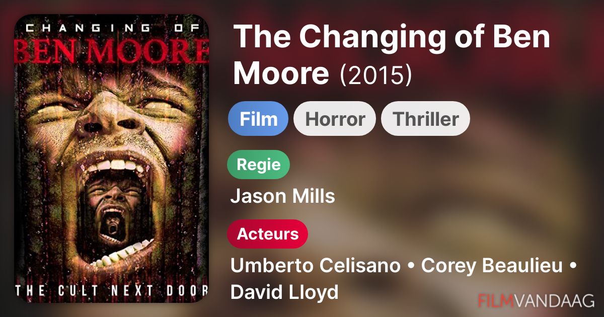 The Changing of Ben Moore (film, 2015) - FilmVandaag.nl