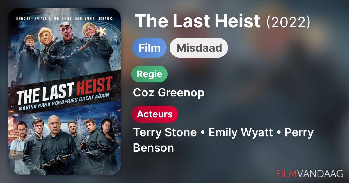 The Last Heist (film, 2022) - FilmVandaag.nl