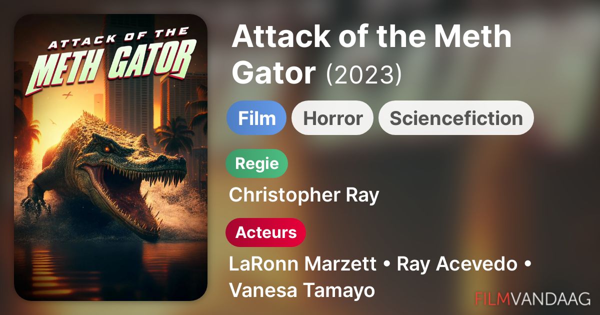Attack of the Meth Gator (film, 2023) - FilmVandaag.nl