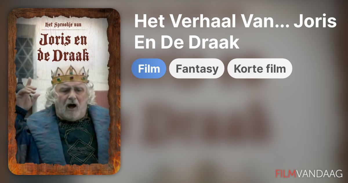 Het Verhaal Van... Joris En De Draak (film) - FilmVandaag.nl
