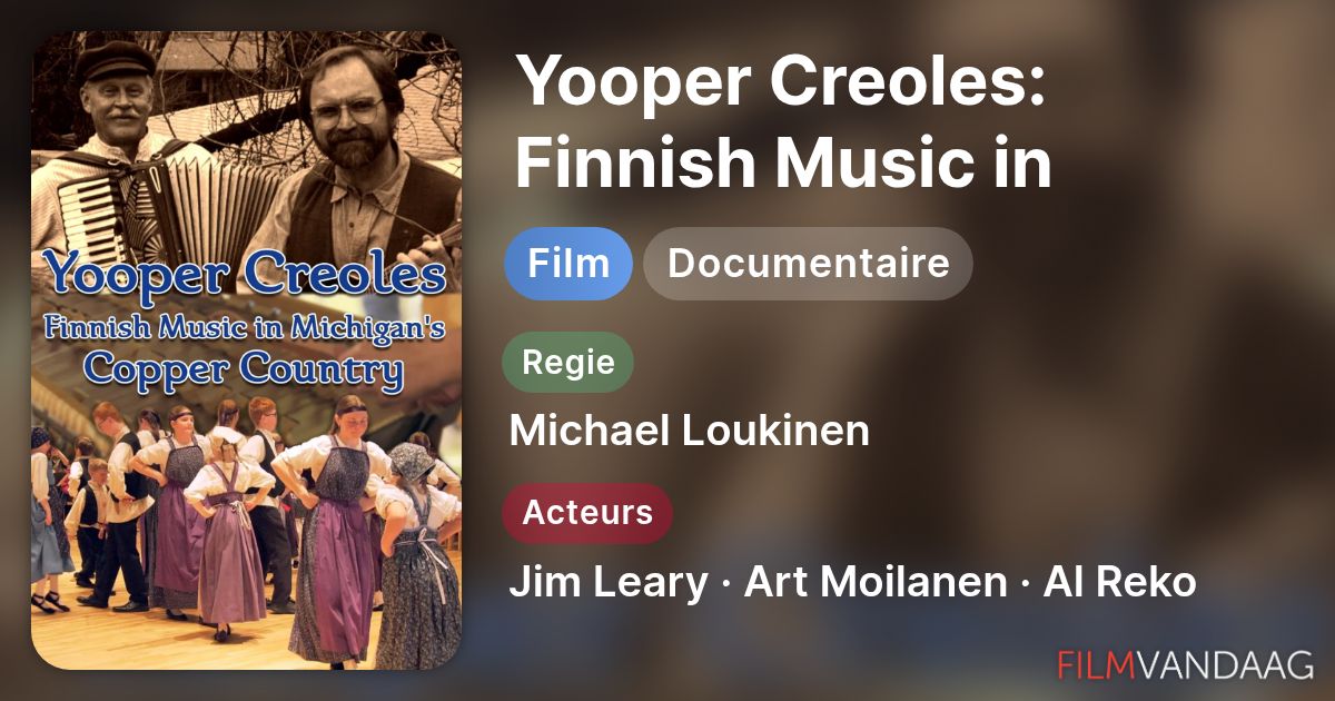 Yooper Creoles Finnish Music In Michigan S Copper Country Film 2019