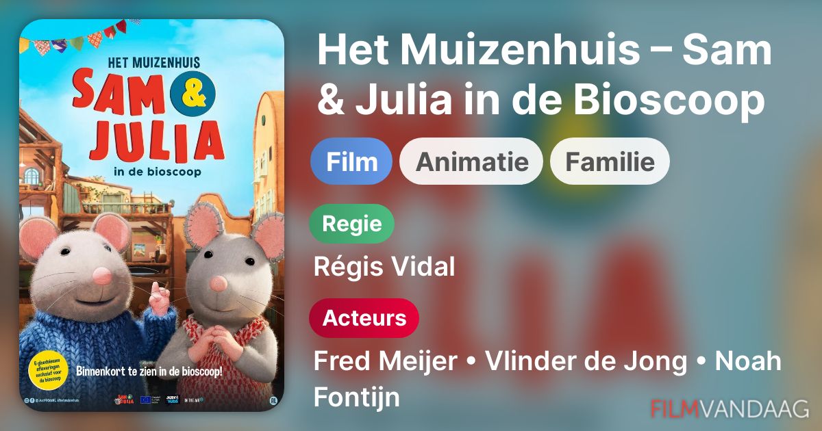 Het Muizenhuis – Sam & Julia in de Bioscoop (film, 2024) - FilmVandaag.nl