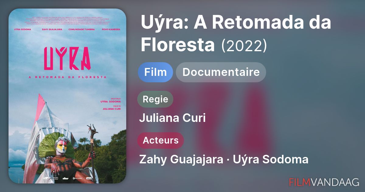 Uýra: A Retomada da Floresta (film, 2022) - FilmVandaag.nl