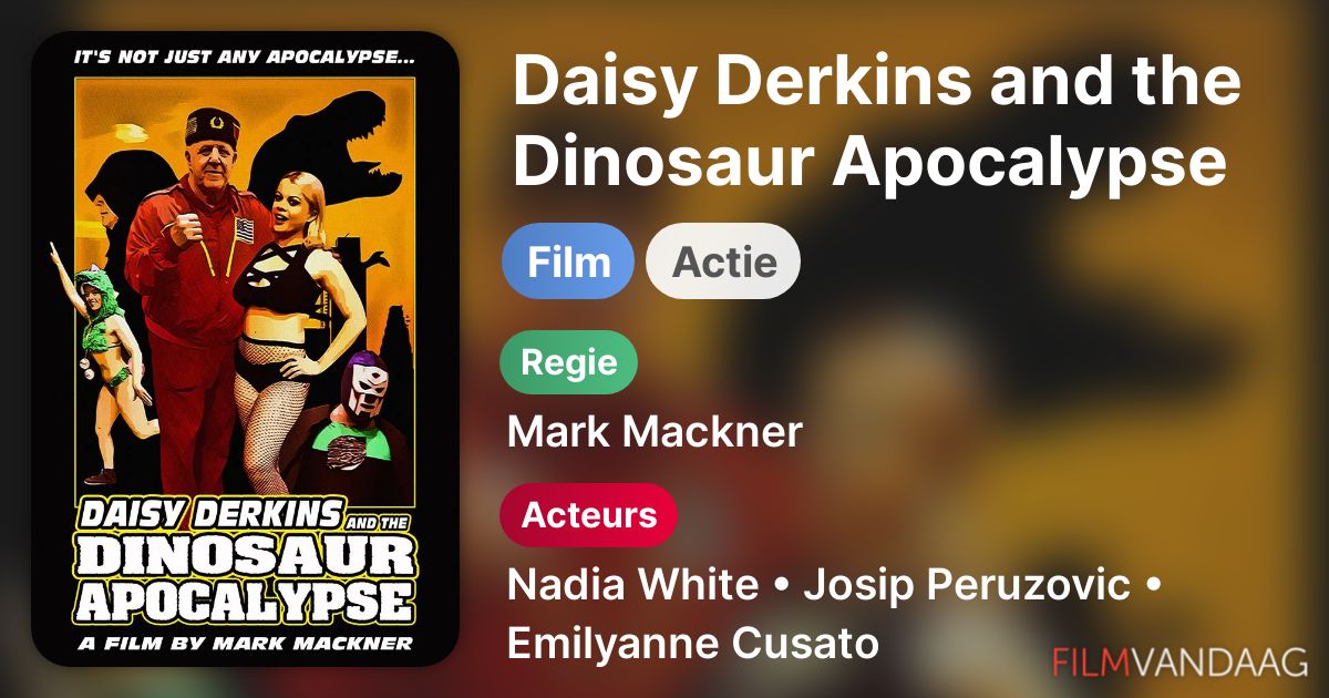 Daisy Derkins and the Dinosaur Apocalypse (film, 2021) - FilmVandaag.nl