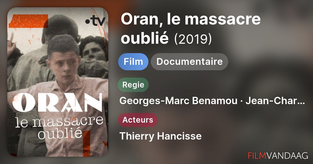 Oran, le massacre oublié (film, 2019) - FilmVandaag.nl