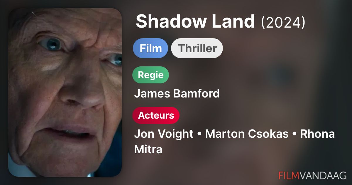 Shadow Land (film, 2024) - FilmVandaag.nl