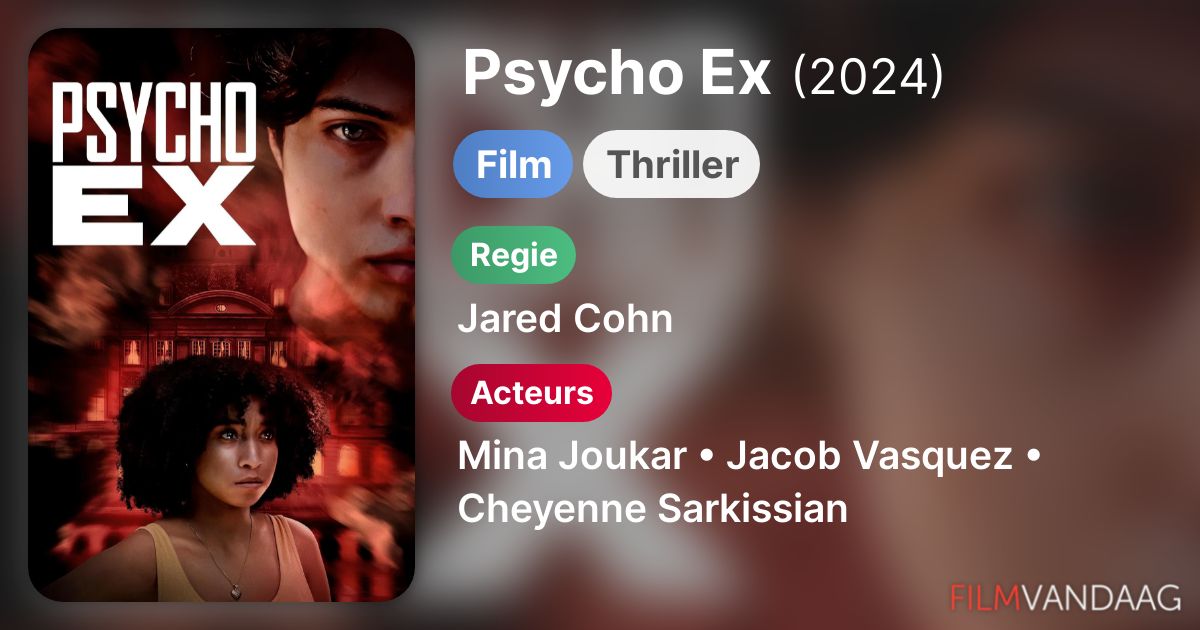 Psycho Ex (film, 2024) - FilmVandaag.nl