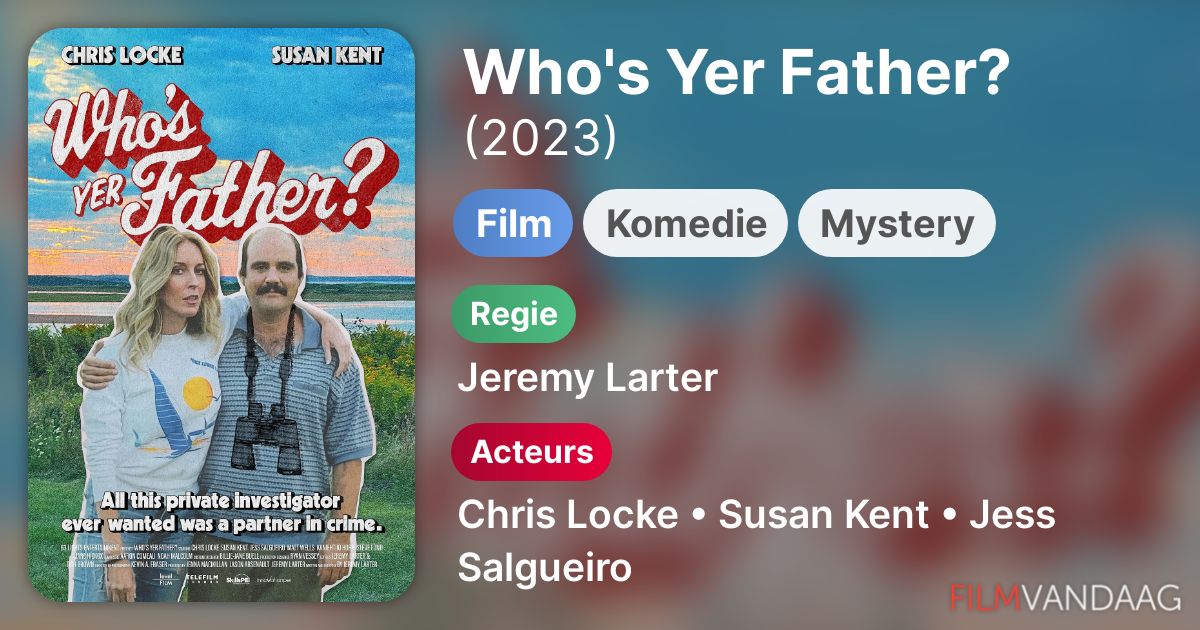 Who's Yer Father? (film, 2023) - FilmVandaag.nl