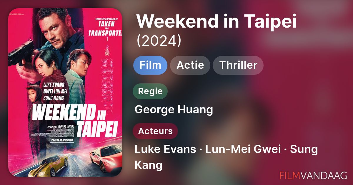 Weekend in Taipei (film, 2024) - FilmVandaag.nl
