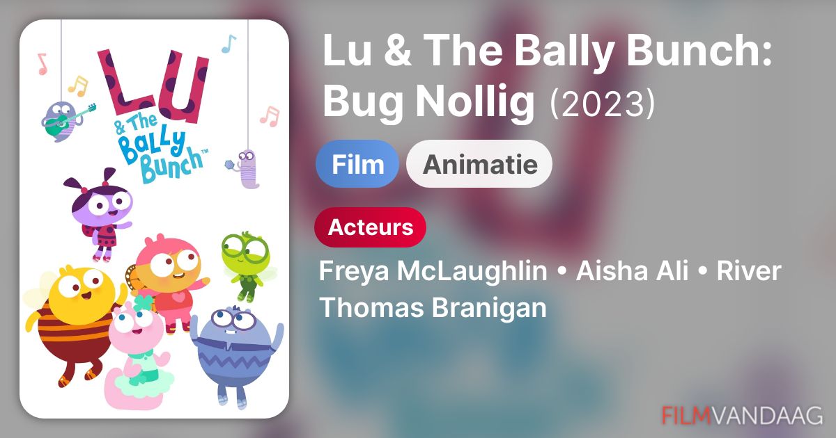Lu & The Bally Bunch: Bug Nollig (film, 2023) - FilmVandaag.nl