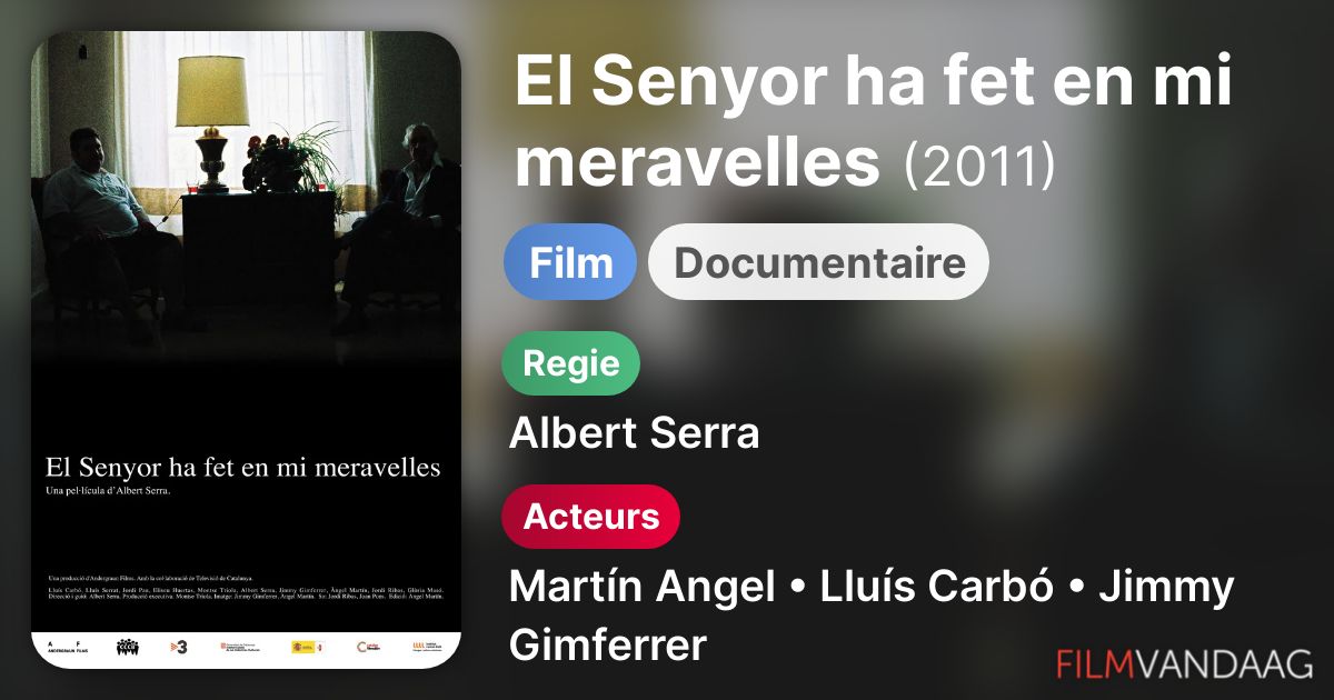 Alle acteurs in El Senyor ha fet en mi meravelles (film, 2011 ...