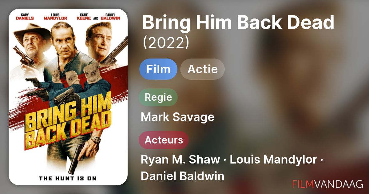Bring Him Back Dead (film, 2022) - FilmVandaag.nl