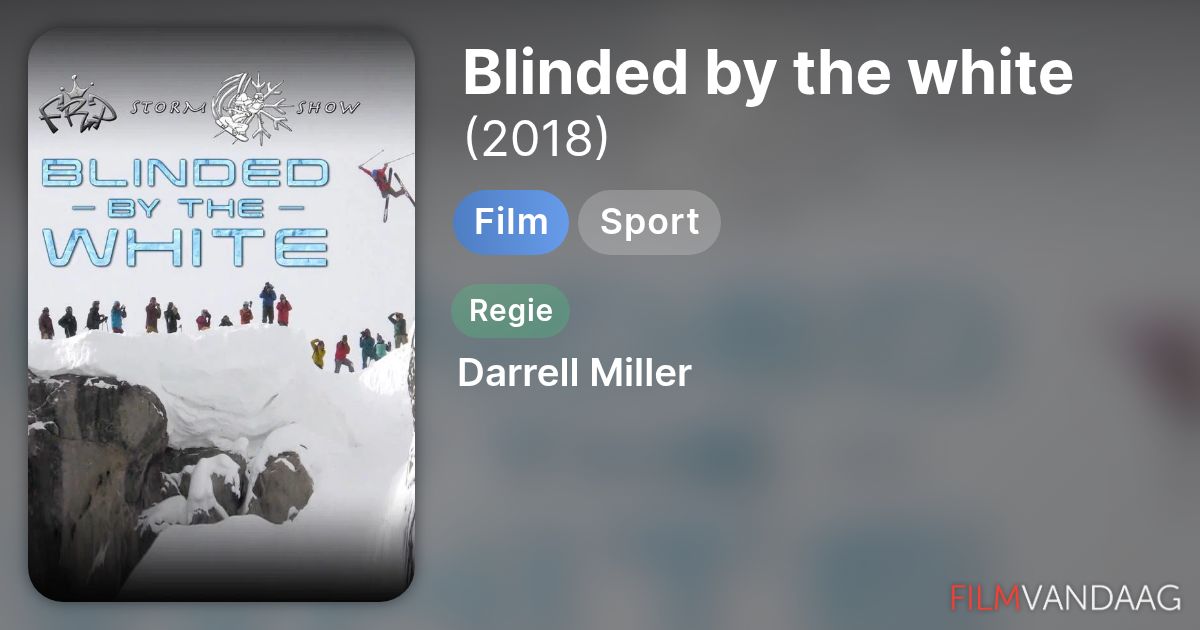 Blinded by the white (film, 2018) - FilmVandaag.nl