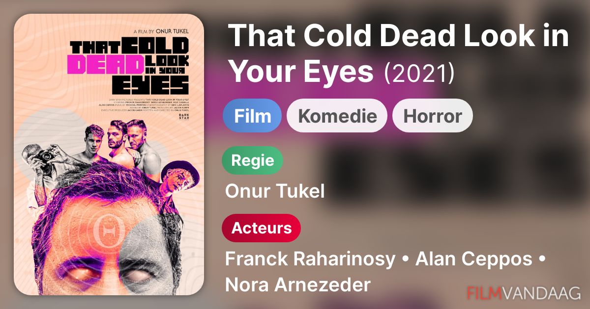 That Cold Dead Look in Your Eyes (film, 2021) - FilmVandaag.nl