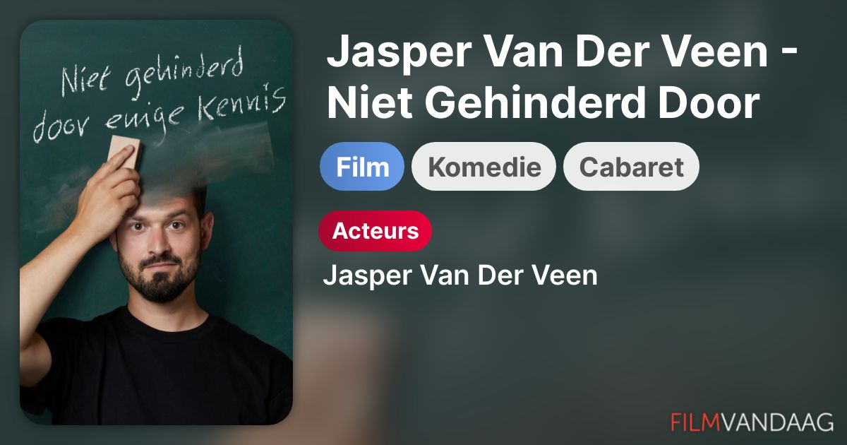 Jasper Van Der Veen - Niet Gehinderd Door Enige Kennis (film ...