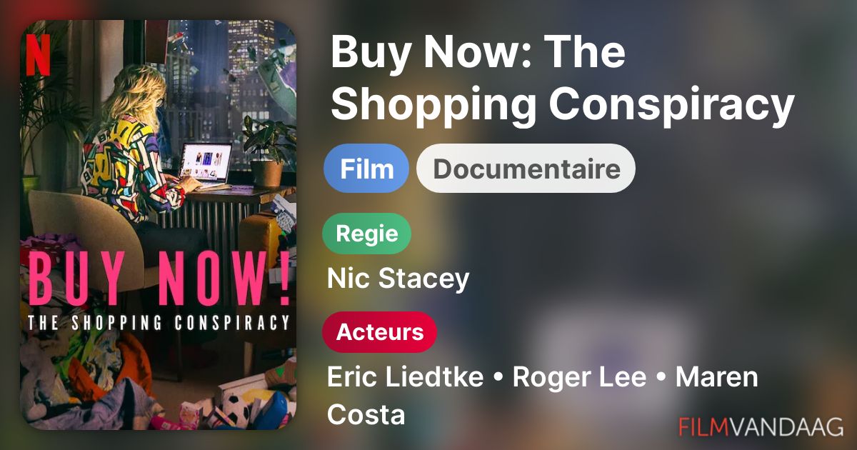 Buy Now: The Shopping Conspiracy (film, 2024) - FilmVandaag.nl