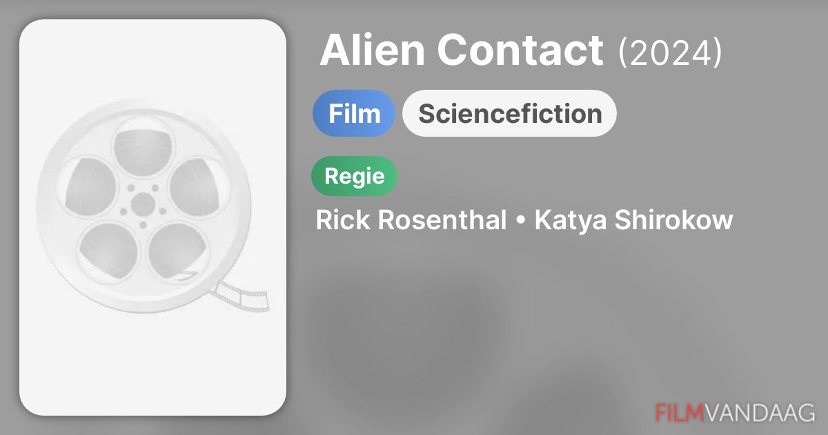 Alien Contact (film, 2024) - FilmVandaag.nl