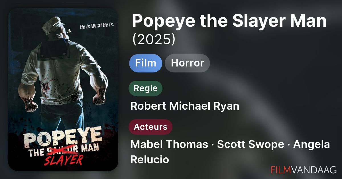 Popeye the Slayer Man (film, 2025) - FilmVandaag.nl