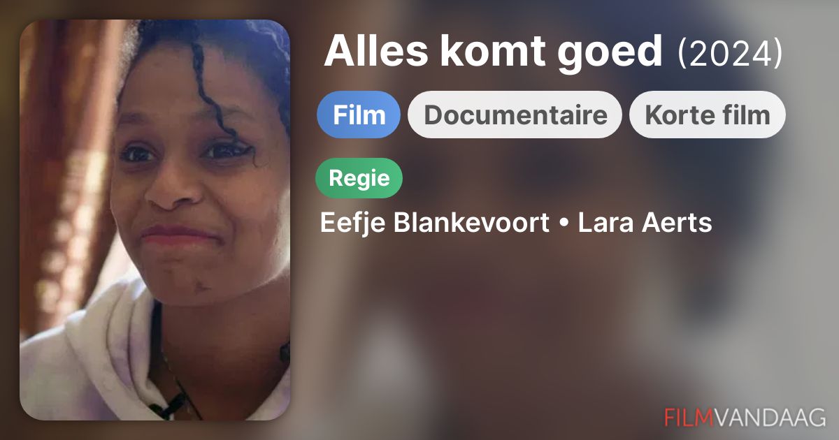 Alles komt goed (film, 2024) - FilmVandaag.nl