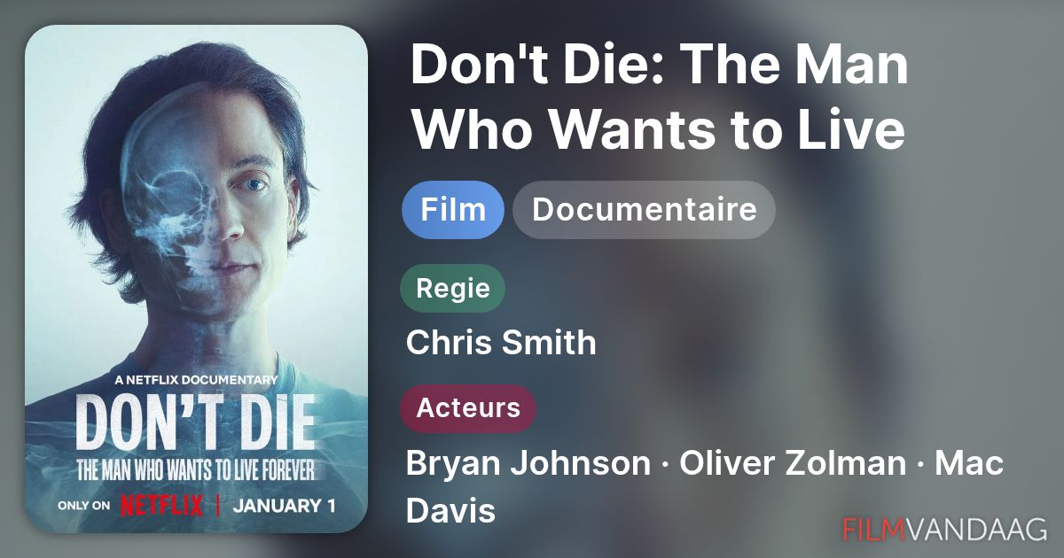 Don't Die: The Man Who Wants to Live Forever (film, 2025) - FilmVandaag.nl