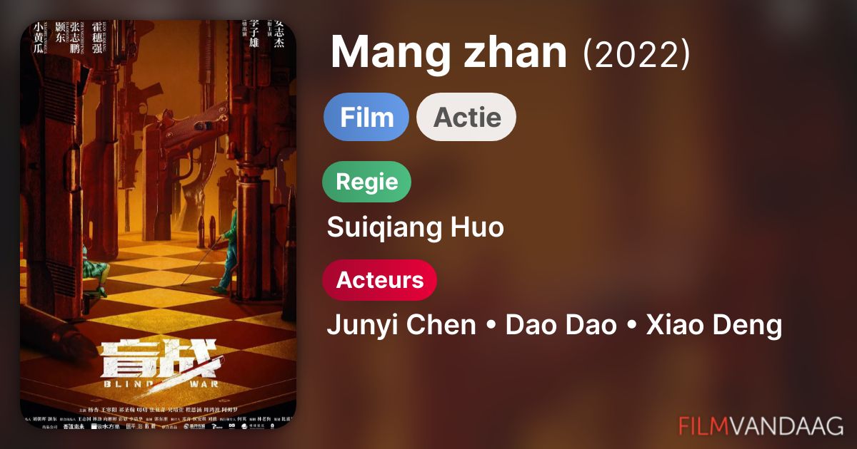 Mang zhan (film, 2022) - FilmVandaag.nl