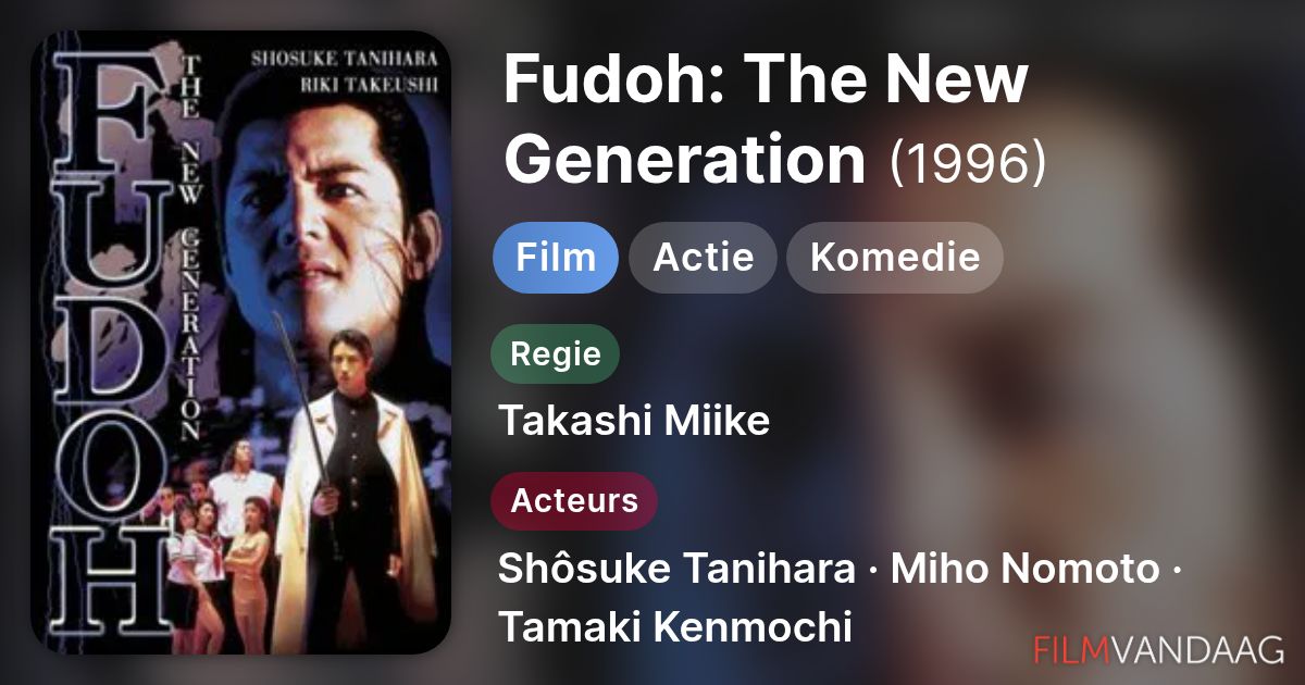 Fudoh: The New Generation (film, 1996) - FilmVandaag.nl