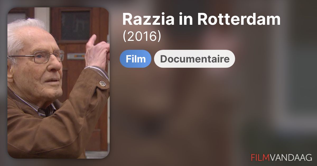 Razzia in Rotterdam (film, 2016) - FilmVandaag.nl