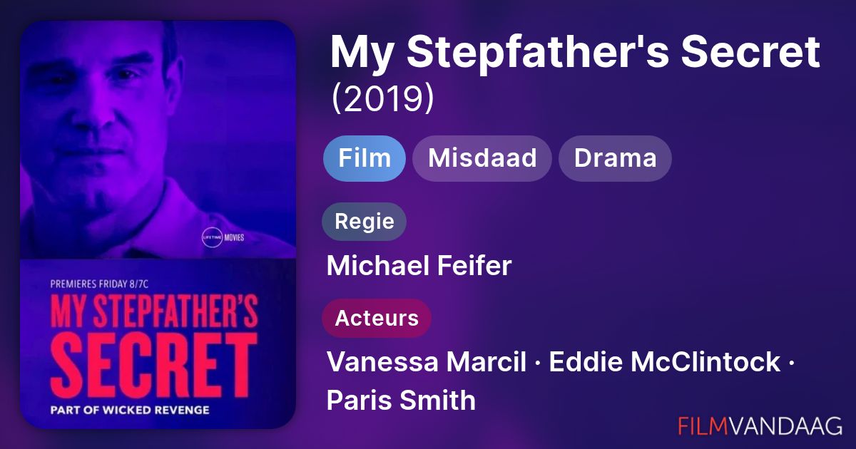 My Stepfathers Secret Film 2019 Filmvandaag Nl