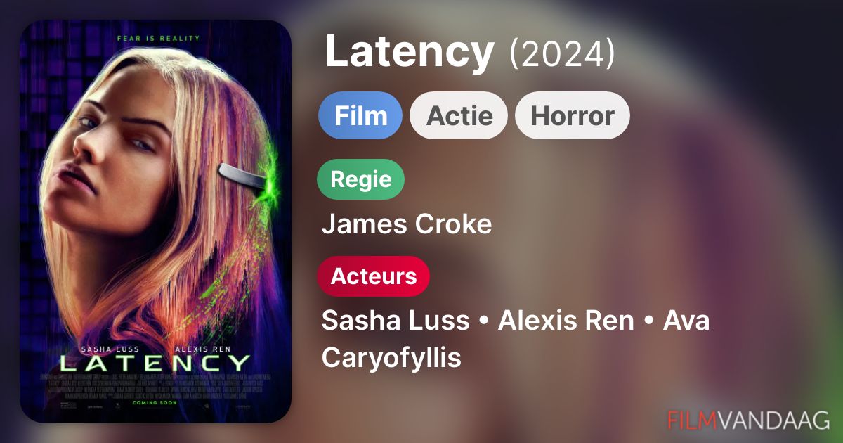 Latency (film, 2024) - FilmVandaag.nl