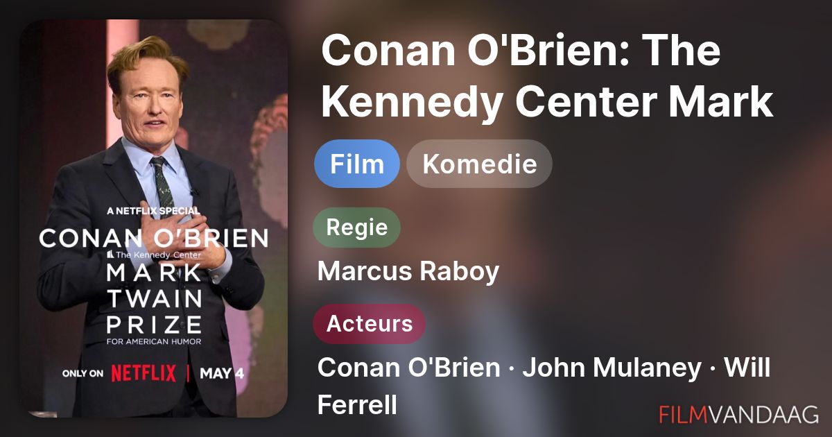 Conan O'Brien: The Kennedy Center Mark Twain Prize for American Humor ...