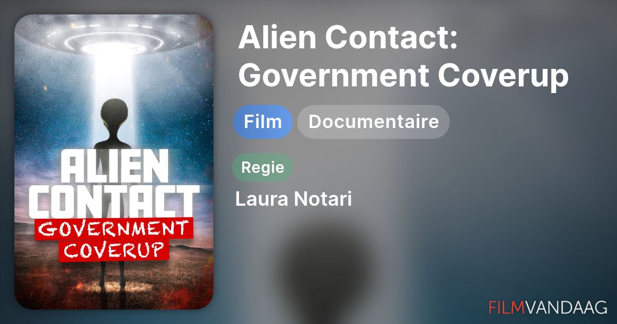 Alien Contact: Government Coverup (film, 2025) - FilmVandaag.nl