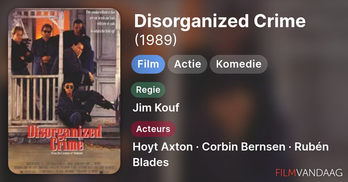 Disorganized Crime (film, 1989) - FilmVandaag.nl