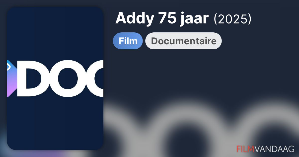 Addy 75 jaar (film, 2025) - FilmVandaag.nl