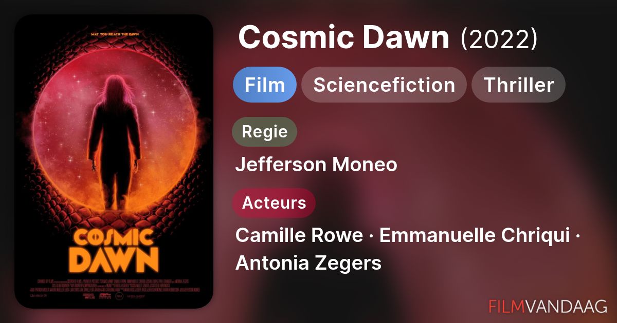 Cosmic Dawn (film, 2022) - FilmVandaag.nl