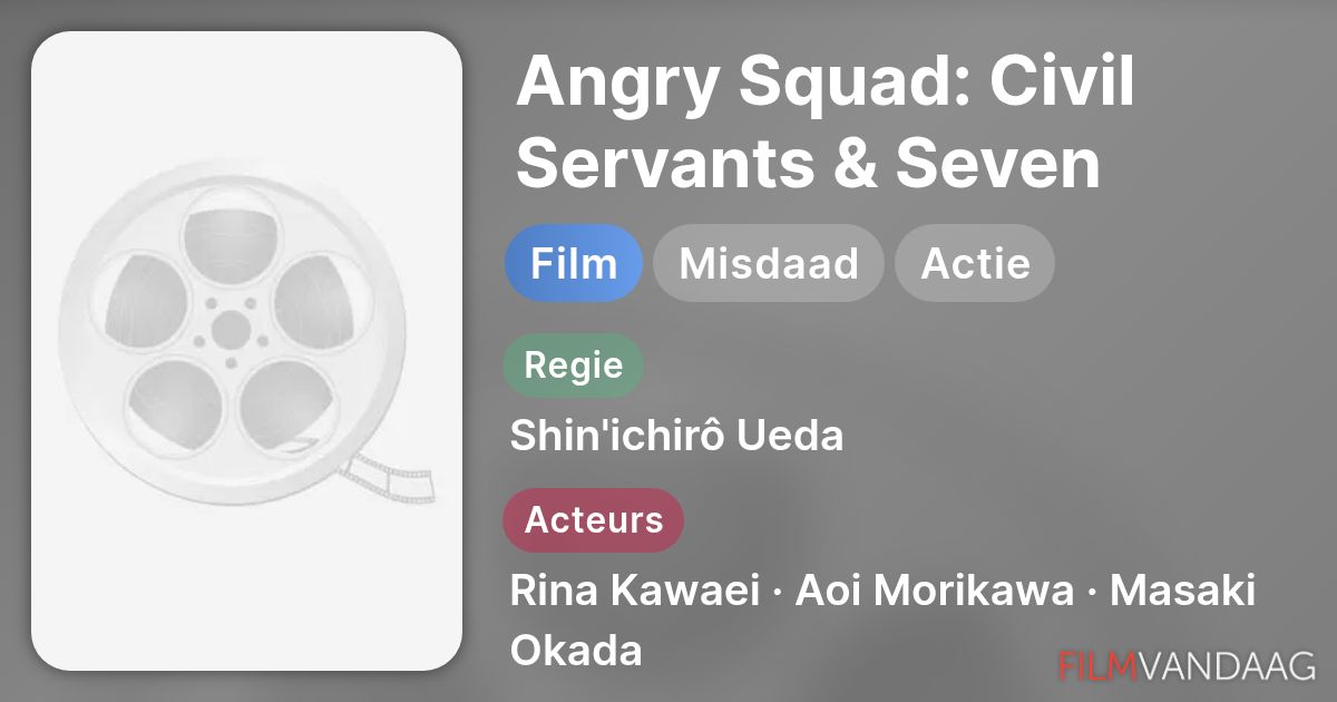 Angry Squad: Civil Servants & Seven Swindlers in de Bioscoop (Alle ...
