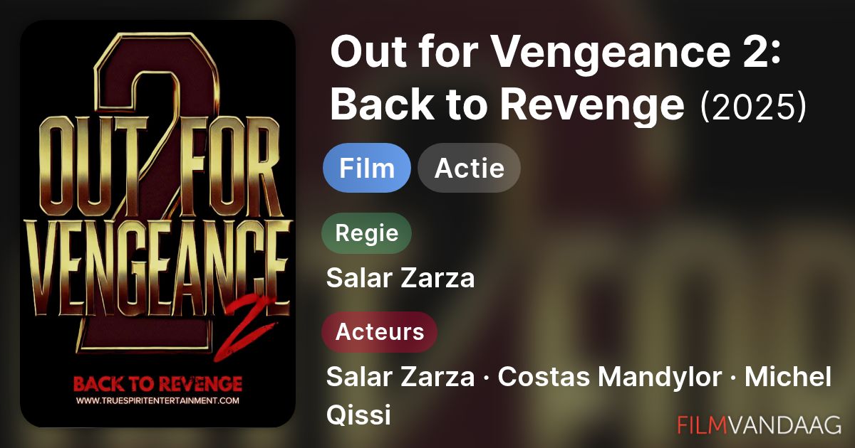 Alle acteurs in Out for Vengeance 2: Back to Revenge (film, 2025 ...