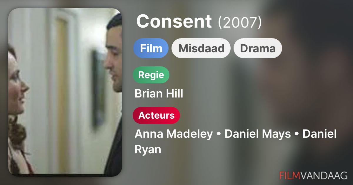 Consent (film, 2007) - FilmVandaag.nl