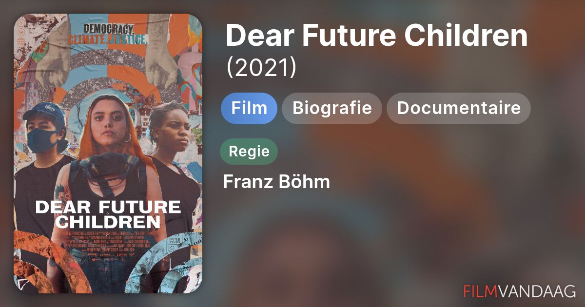 Dear Future Children (film, 2021) - FilmVandaag.nl