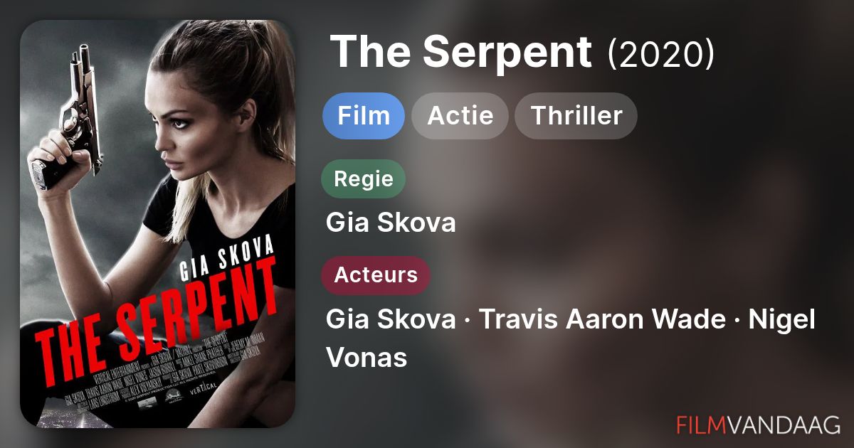 The Serpent (film, 2020) - FilmVandaag.nl